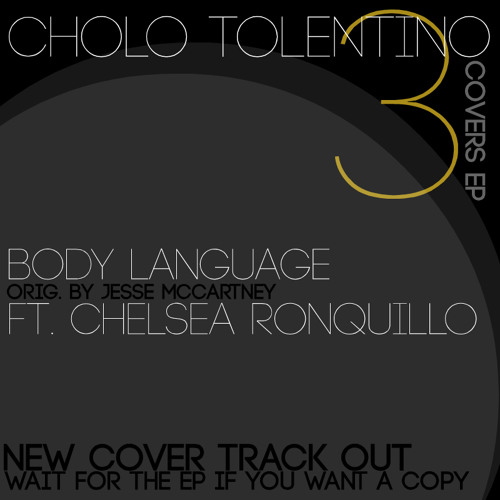 Body Language Ft. Chelsea Ronquillo (Cover) by Cholo Tolentino | Free ...