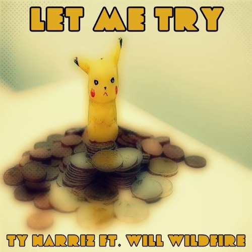 Stream Let Me Try ft. Will WildFire by Ty Harriz | Listen online for ...