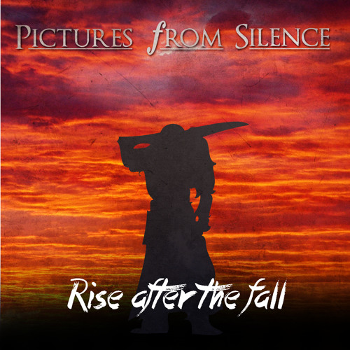 Stream Rise After The Fall by Pictures From Silence | Listen online for ...