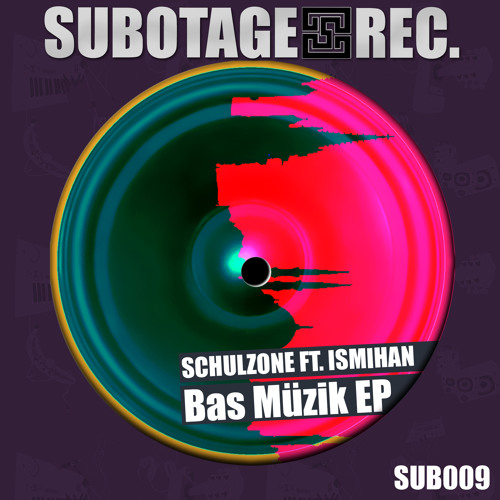 Stream subotagerecords | Listen to SCHULZONE // Bas Müzik EP (SUB009) SUBOTAGE RECORDS playlist ...