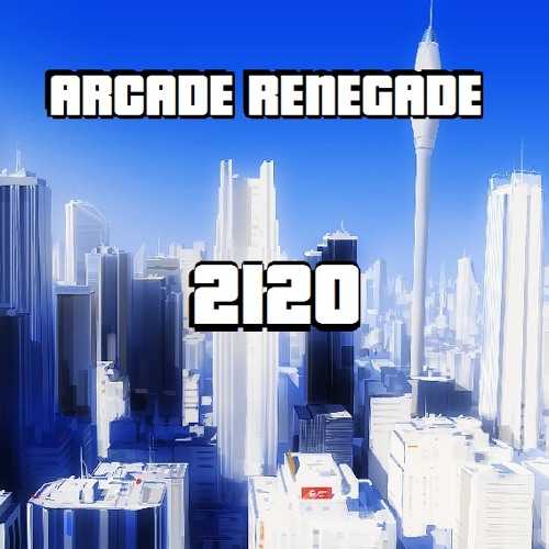 Stream Arcade Renegade - 2120 by Arcade Renegade | Listen online for ...
