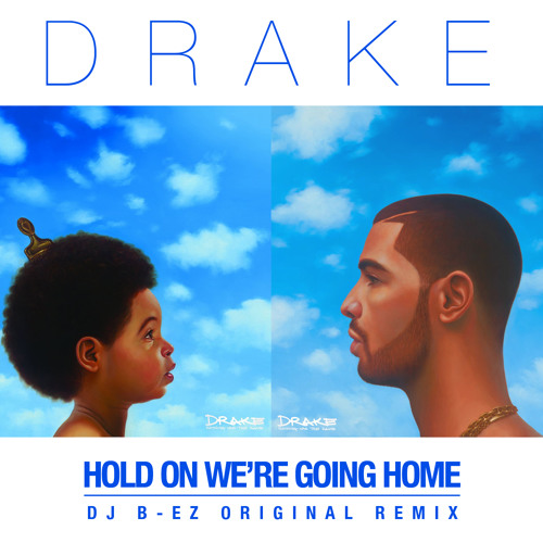 Hold On Were Going Home