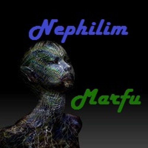 Stream Marfu - Nephilim by MARFU | Listen online for free on SoundCloud