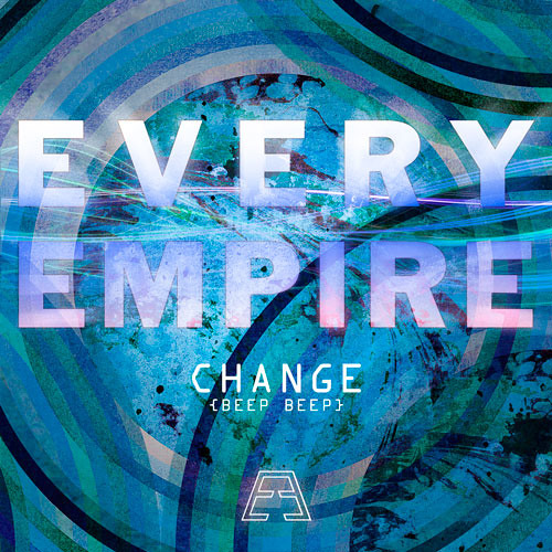 Stream Change by Every Empire | Listen online for free on SoundCloud