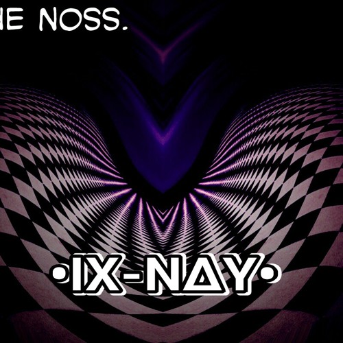 Stream The Noss - Ix - Nay by The NoSSabi | Listen online for free on ...