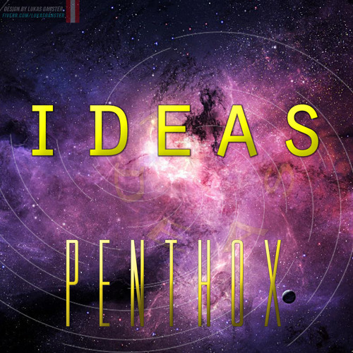 Stream PenThoX - Ideas ( Vocal Mix ) [Free Download!] by Penthox ...