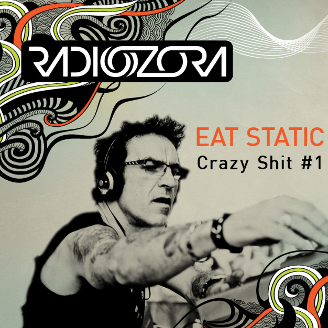 Stream radiOzora | Listen to Eat Static "Crazy Shit" playlist online ...