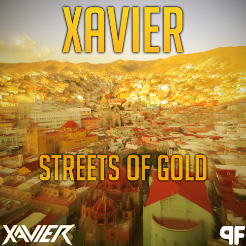 Stream Xavier - Streets Of Gold [Preview] OUT NOW! by Plastic Flow ...