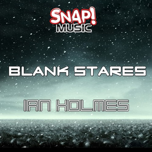 Stream Ian Holmes - Blank Stares (Original Mix) by SnapMusic | Listen ...