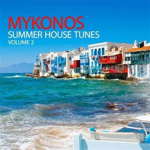 Stream Greece Summer | Mykonos Club Party Mix Volume 2 | Dj Andoni 2013 ...