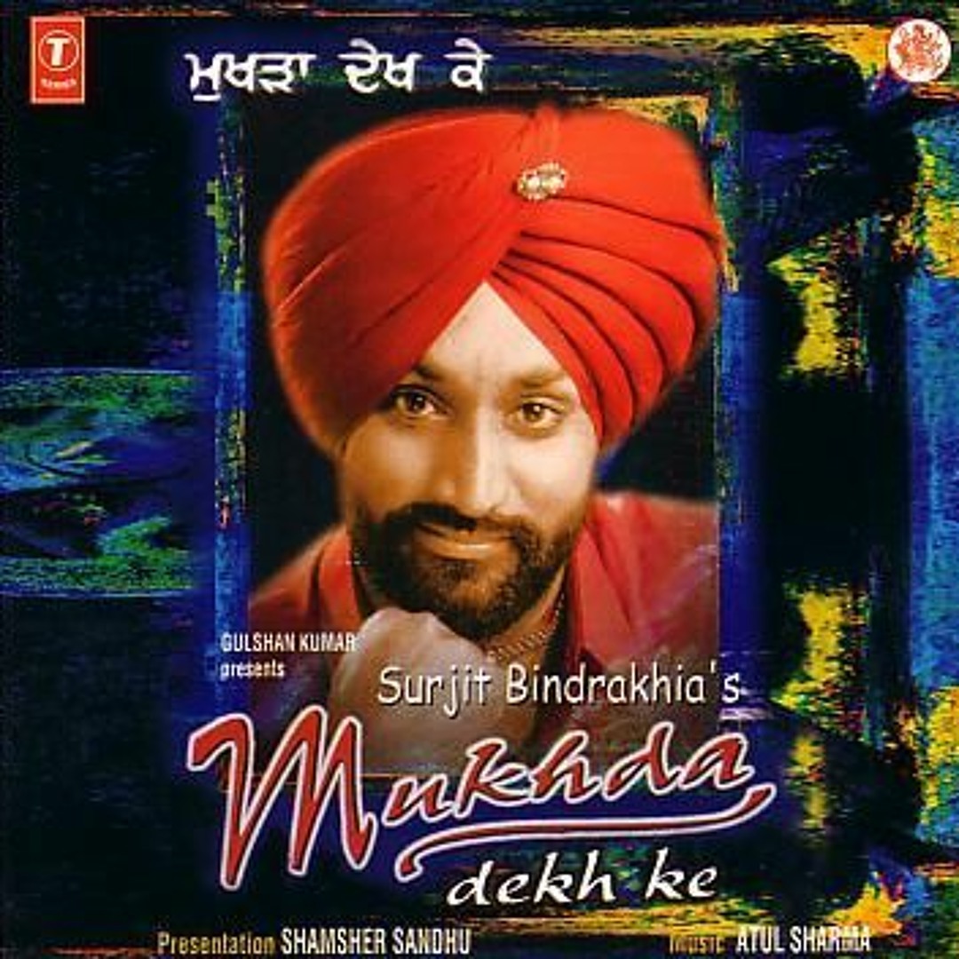 Stream Sanu Tedi Tedi Takdi Tu Surjit Bindrakhia Original by ...
