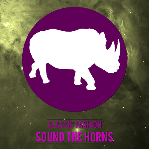Stream Sound the Horns by Classic Fashion | Listen online for free on ...