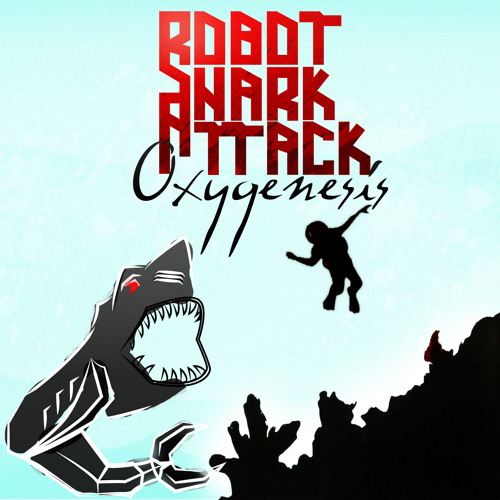 Stream Oxygenesis Album Preview by Robot Shark Attack | Listen online for free on SoundCloud