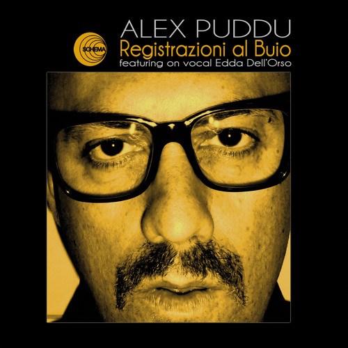 Stream Alex Puddu - Registrazioni Al Buio - Album Preview by Schema ...