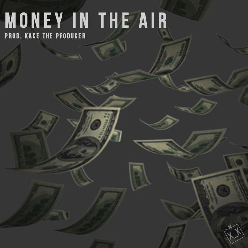 Stream "Money In The Air (W/Hook)" - Rap Beats - KaCeTheProducer.com by ...