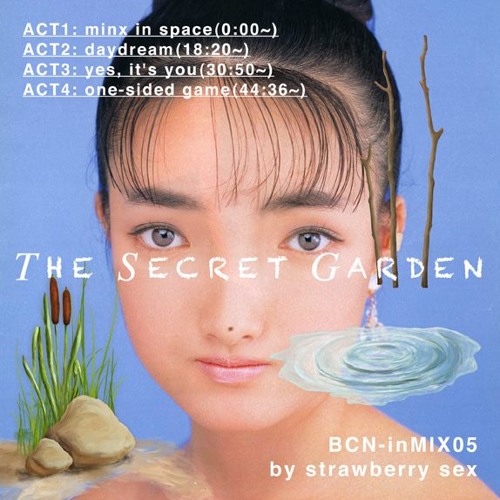 Stream Bcnmix05 Strawberry Sex The Secret Garden By Bacon Index