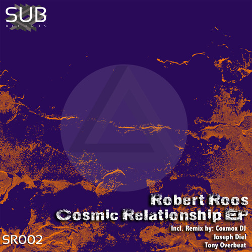 Stream SUB Records Label | Listen to [SR002] Robert Roos - Cosmic ...
