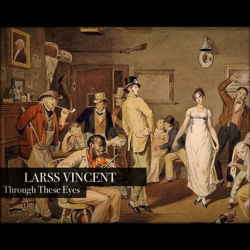 Stream Through These Eyes by Lars Vincent | Listen online for free on ...