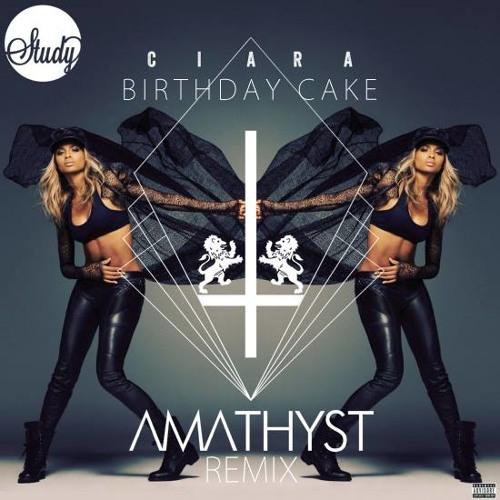Stream Ciara - Birthday Cake (Amathyst Remix) [Free Download] by fld.Study | Listen online for ...