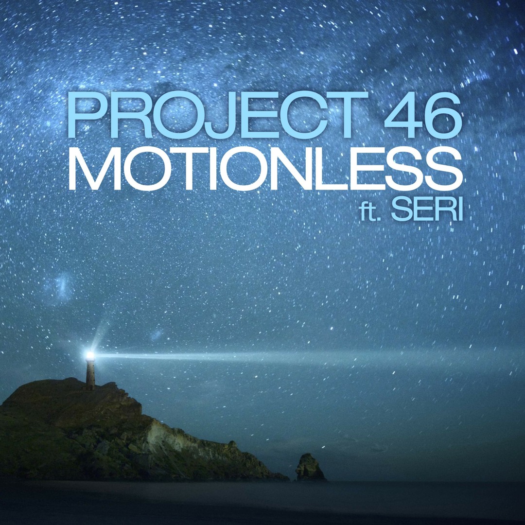 Stream Motionless - Project 46 Ft. Seri by SERImusic | Listen online ...