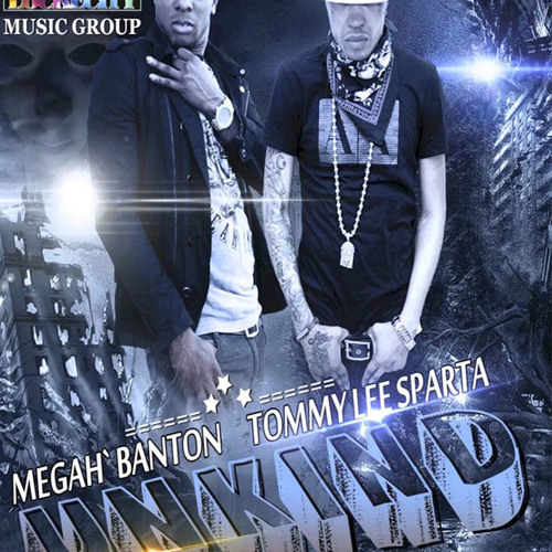 Stream Tommy Lee Sparta Ft. Mega Banton - Unkind (Raw) October 2013 by ...
