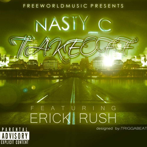 Stream Nasty C ft Erick Rush (EXPLICIT) by Erick Rush | Listen online ...