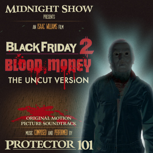 Stream Protector 101 - Black Friday 2: Blood Money (The UNCUT Version ...