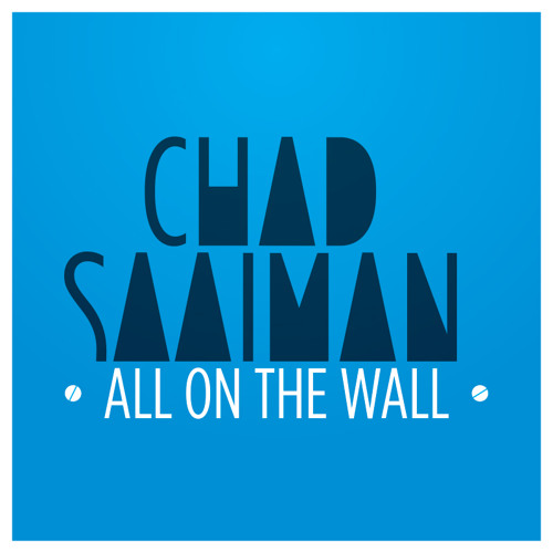 Stream Chad Saaiman - All On The Wall by Stereotype | Listen online for ... Stream Chad Saaiman - All On The Wall by Stereotype | Listen online for ...