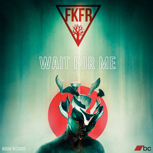 Stream Wait For Me by FKFR | Listen online for free on SoundCloud