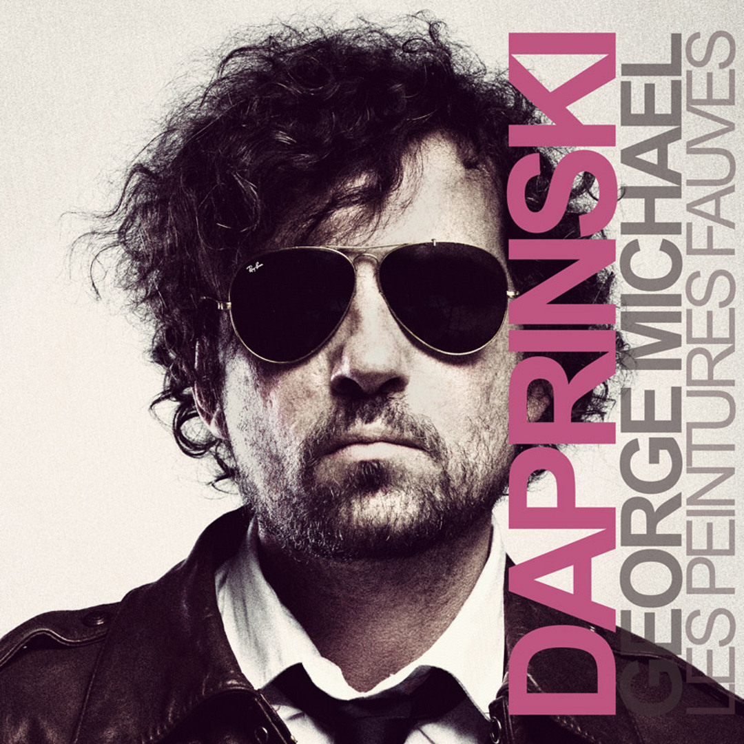 Stream DAPRINSKI - George Michael by Editions Dargent | Listen online ...
