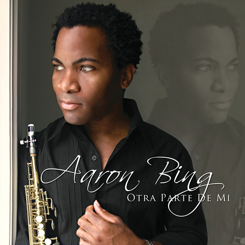 Stream Aaron Bing : Otra Parte De Mi by SmoothJazz.com Global | Listen ...