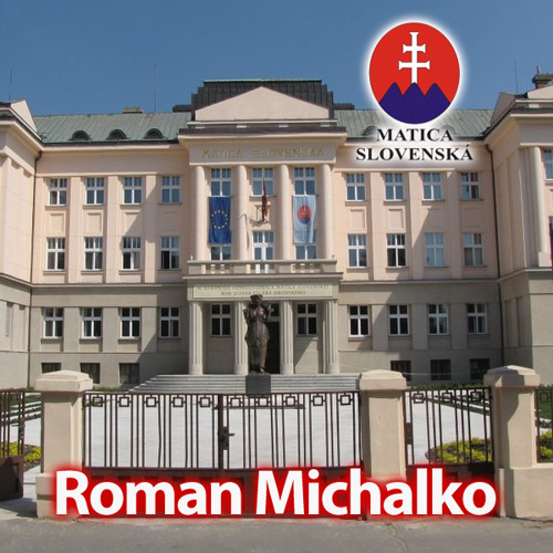 Stream Roman Michalko - kandidát na šéfa Matice Slovenskej by Martin ...