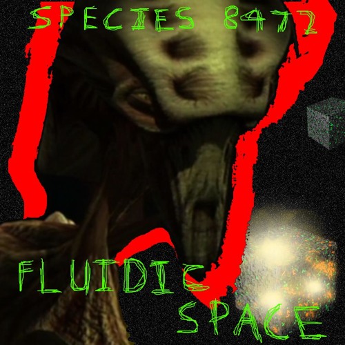 Stream Fluidic Space - 17 (Bonus) We Are Species 8472 by Species8472 ...