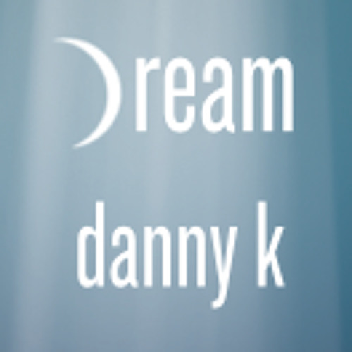 Listen to playlists featuring Danny K - Dream by J23 Records online for ...
