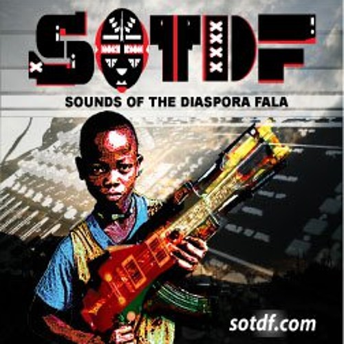 Stream SOTDF 20 by SOUNDSOFTHEDIASPORAFALA | Listen online for free on ...
