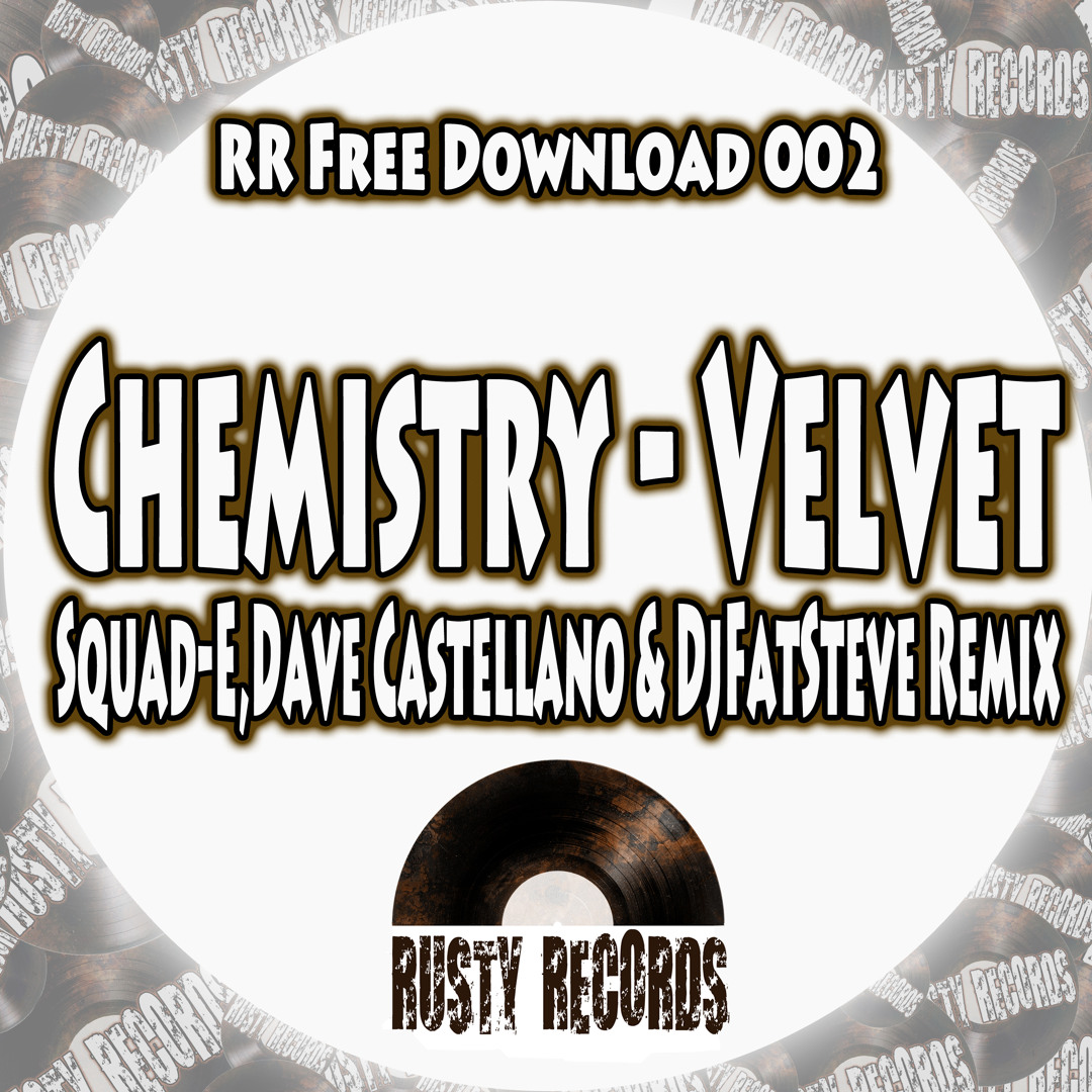 Stream ***FREE DOWNLOAD*** Velvet - Chemistry (Squad-E, Dave Castellano ...