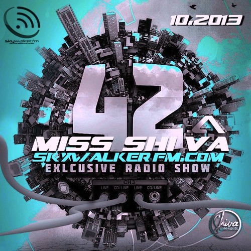Stream Miss Shiva @42 Exclusive Radio Show on Skywalker-fm.com *10/2013 ...