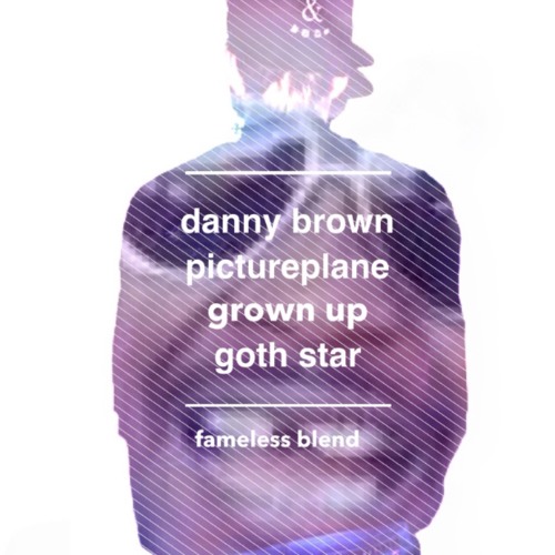 Stream Danny Brown x Pictureplane - Grown Up Goth Star (Fameless blend ...