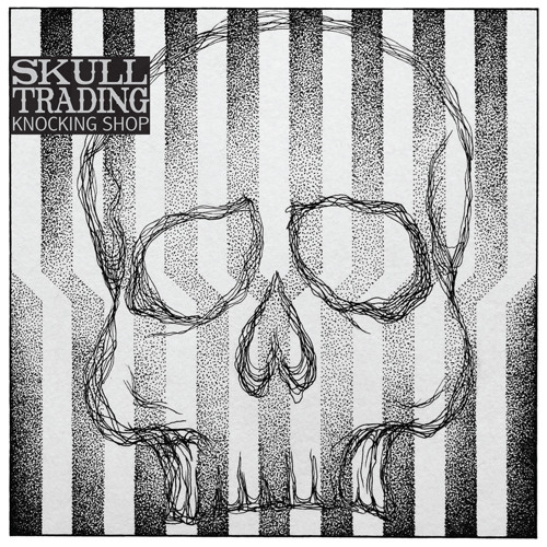 Stream Skull Trading | Listen to Knocking Shop playlist online for free ...