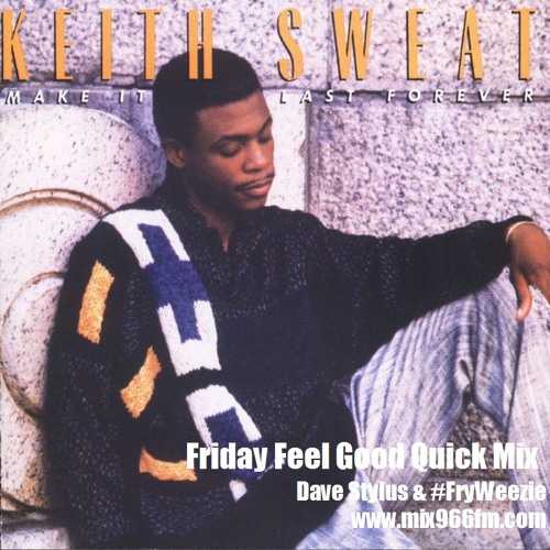 Stream Friday Feel Good Quick Mix ~ Old School Party Mix ft. Keith ...