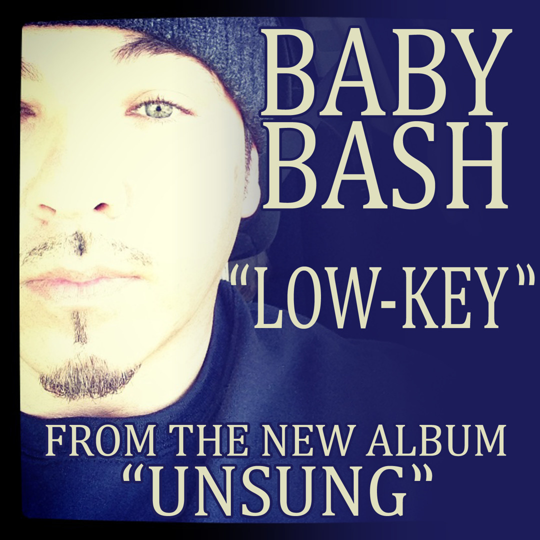 Stream Baby Bash feat RawSmoov- Low-Key by BashTown Music | Listen ...