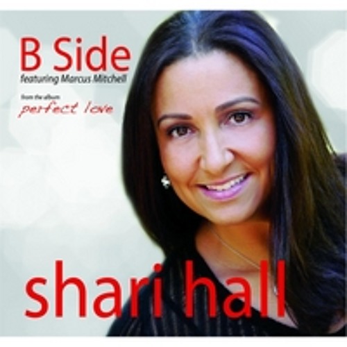 Stream Shari Hall : B Side by SmoothJazz.com Global | Listen online for ...