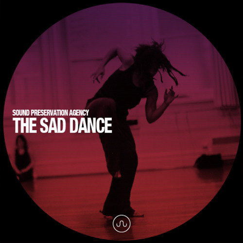 Stream The Sad Dance by Sound Preservation Agency | Listen online for ...