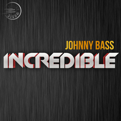 Stream Johnny Bass - Incredible (Original Mix) by Johnny Bass | Listen ...