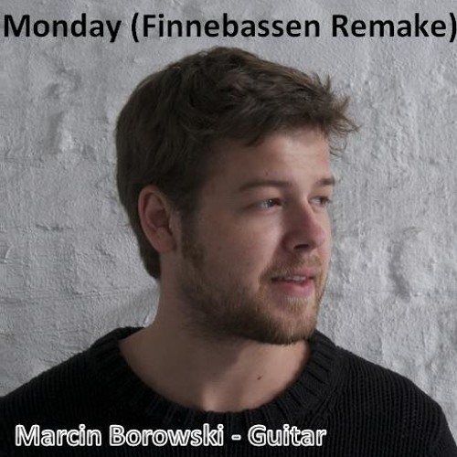 Stream Monday (Finnebassen Remake) Marcin Borowski - Guitar by Marcin ...