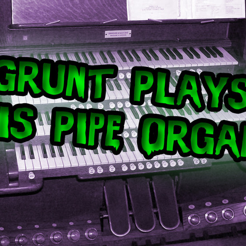 Stream Grunt Plays Bananaphone On A Pipe Organ by Gruntchovski Von ...