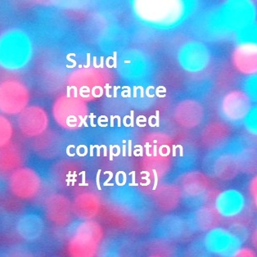 Stream neotrance_extended_compilation_#1 [2013] 320 kbps by S.Jud ...