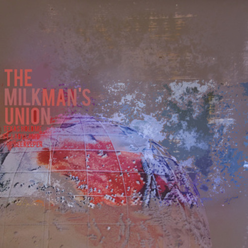 Stream The Milkman's Union - Texas Hold Me (feat. Lady Lamb the ...