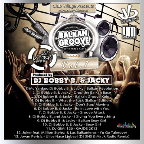 Stream 1. Dj Bobby B.,Mc Yankoo & Jacky - Balkan Revolution (Album Edit) by Dj Bobby B. OFFICIAL ...