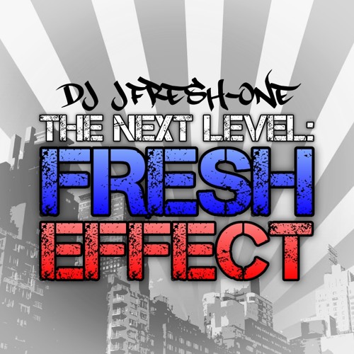Stream The Fresh Effect [Sampler] by DJ Fresh Vince | Listen online for ...
